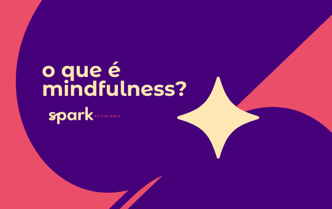 O que é Mindfulness? Um guia para a ciência do bem estar - Conexões que ...